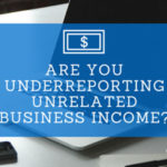 Are You Underreporting Unrelated Business Income (UBI)? – Blue & Co., LLC