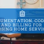 Documentation, Coding And Billing Requirements For Nursing Home ...