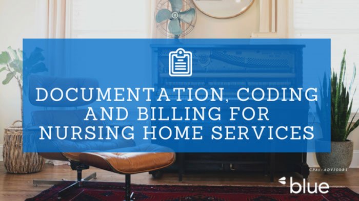 Documentation, Coding And Billing Requirements For Nursing Home ...