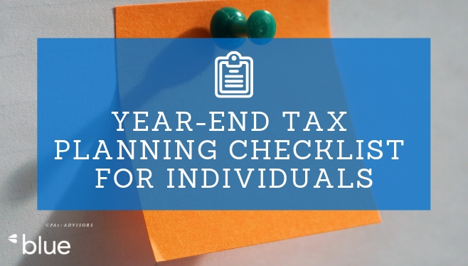Year-End Tax Planning Checklist for Individuals – Blue & Co., LLC