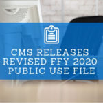 CMS Releases Revised FFY 2020 Public Use File – Blue & Co., LLC