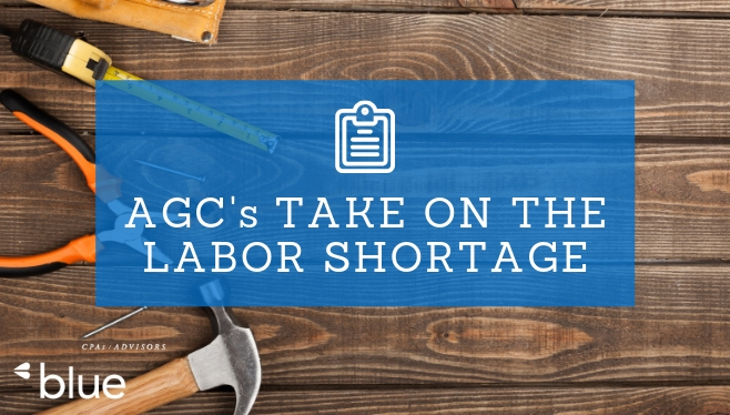 AGC’s Take on the Labor Shortage – Blue & Co., LLC