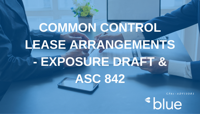 Common Control Lease Arrangements: FASB’s Newly Issued Exposure Draft ... Common Control Lease Arrangements: FASB’s Newly Issued Exposure Draft ...