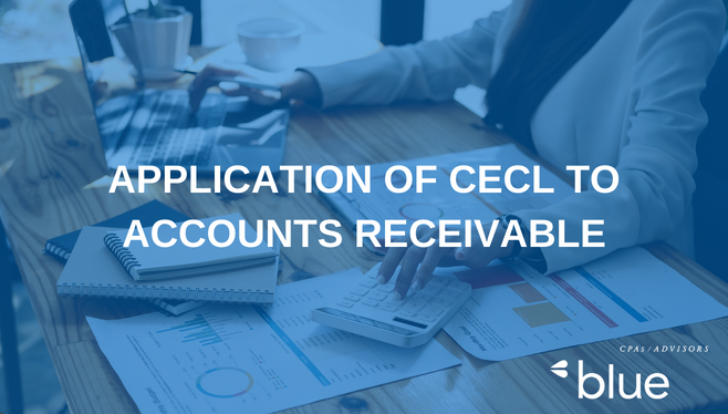 Application of CECL to Accounts Receivable – Blue & Co., LLC