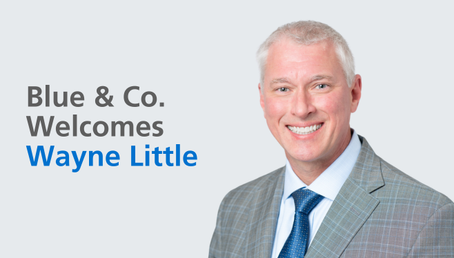 Blue & Co., LLC Welcomes Wayne Little to the Firm – Blue & Co., LLC