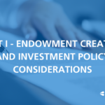 Establishing Comprehensive Endowment Policies – Blue & Co., LLC