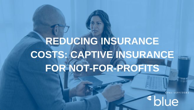 Captive Insurance Considerations – Blue & Co., LLC
